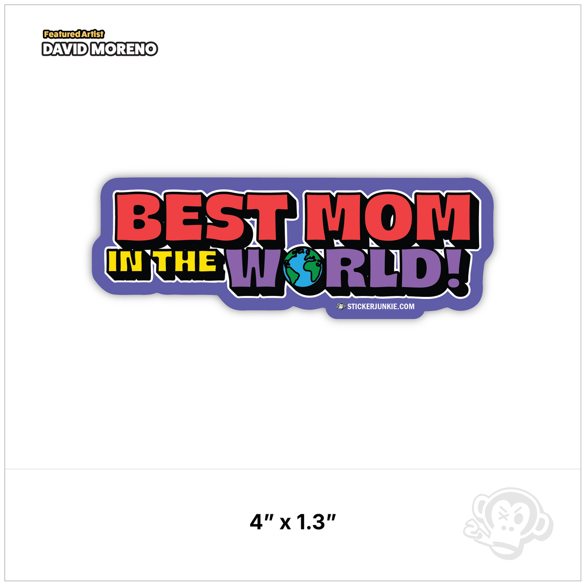 Best Mom In The World - David Moreno 4x1.3" – StickerJunkie.com
