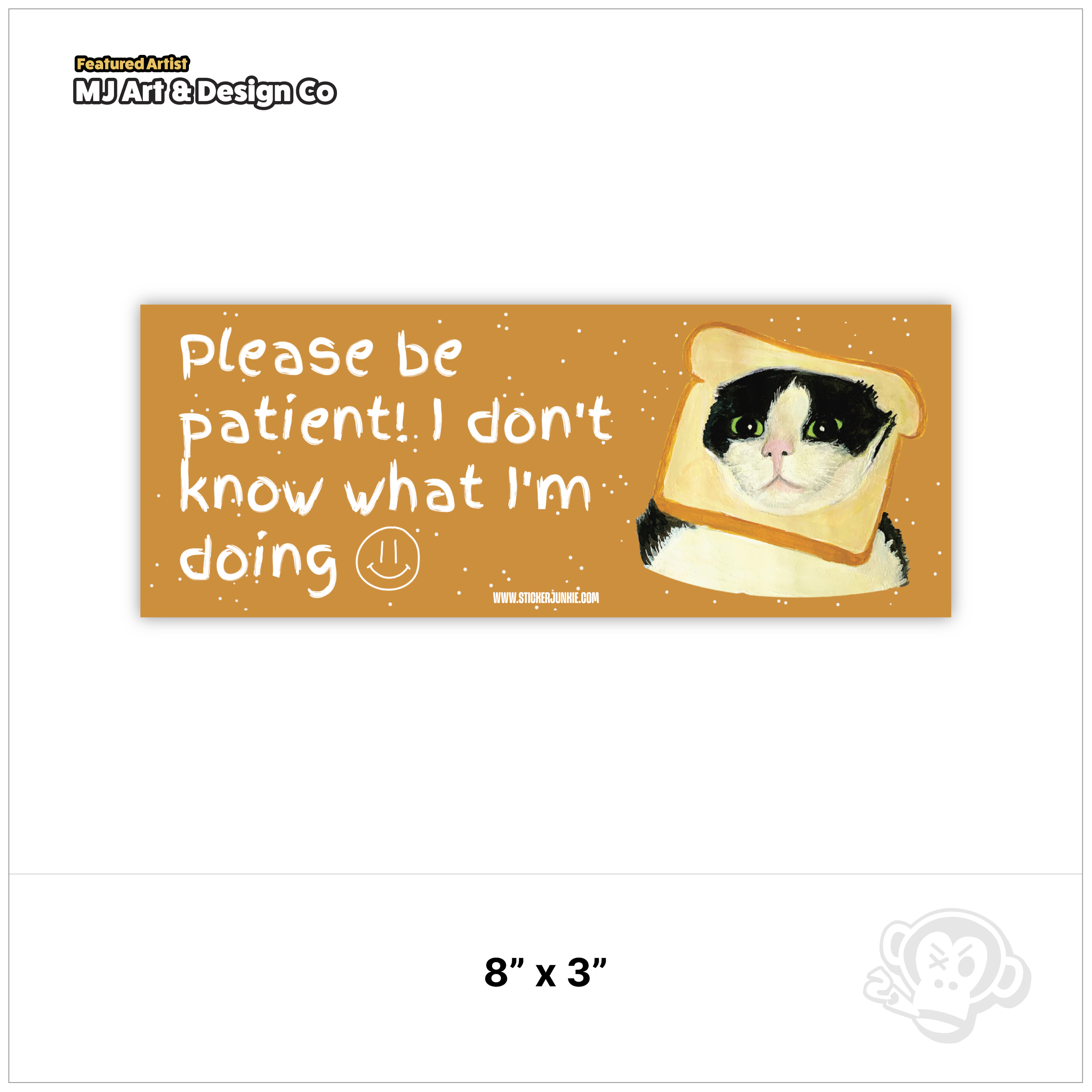 Please Be Patient Bumper - MJ Art & Design Co 8x3" – StickerJunkie.com
